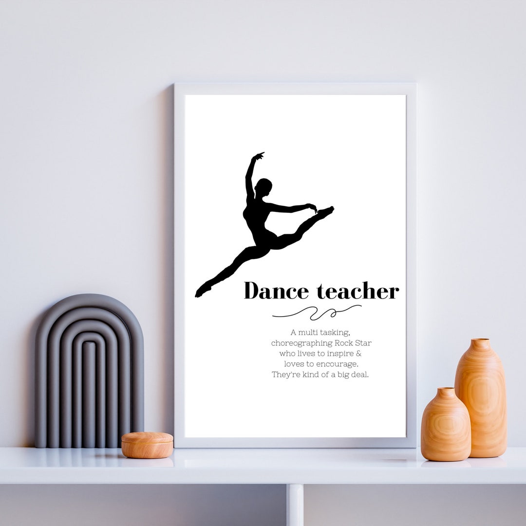 Dance Teacher Wall Art, Dance Teacher Gift, Dance Teacher Poster, Dance ...