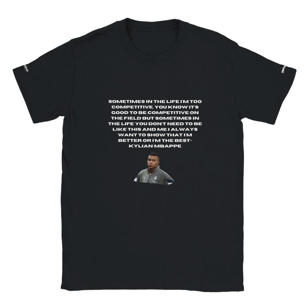 Hilarious Kylian Mbappe Meme Quote T-shirt Funny Competitive Life Humor ...