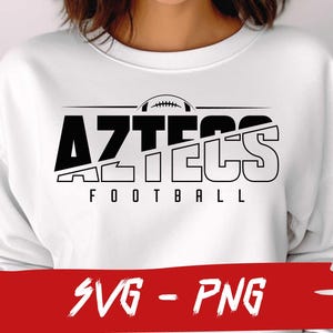 Aztecs Football SVG and PNG File, Mascot Png File ,school Team Svg ...