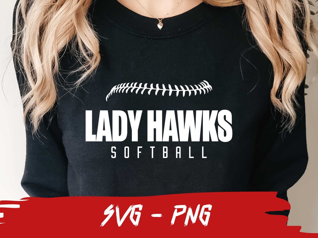 Lady Hawks Softball, Lady Hawks Svg, Halfball Shirt, School Team Svg ...