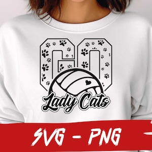 Go Lady Cats Volleyball , Svg and Png File, Go Volleyball Team, School ...