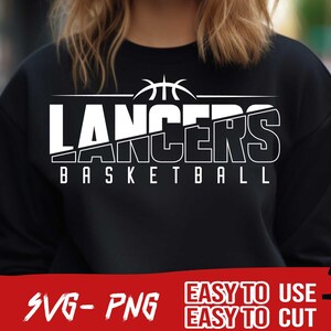Lancers Basketball SVG and PNG File, Mascot Png File ,school Team Svg ...