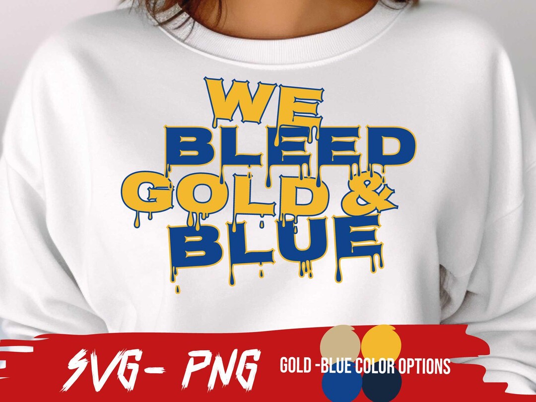 We Bleed Blue and Gold Svg, School Team Colors, School Football Png ...