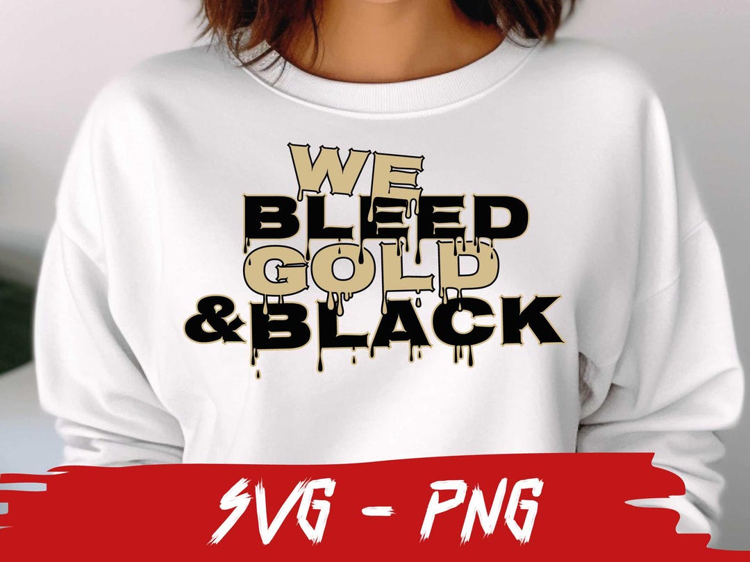We Bleed Gold and Black Svg, School Team Colors, School Football Png ...