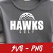 Hawks Golf Shirt Design Svg and Png File, Golf Champions, Hawks School ...