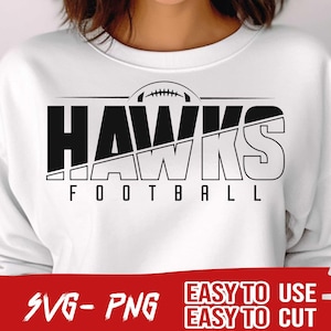 Hawks Football SVG and PNG File, Mascot Png File ,school Team Svg ...
