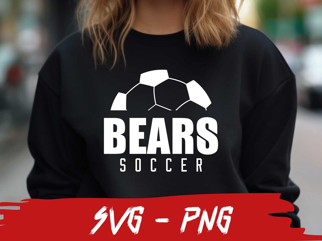 Bears Soccer, Bears Svg, Halfball Shirt, School Team Svg, Mascot Svg - Etsy