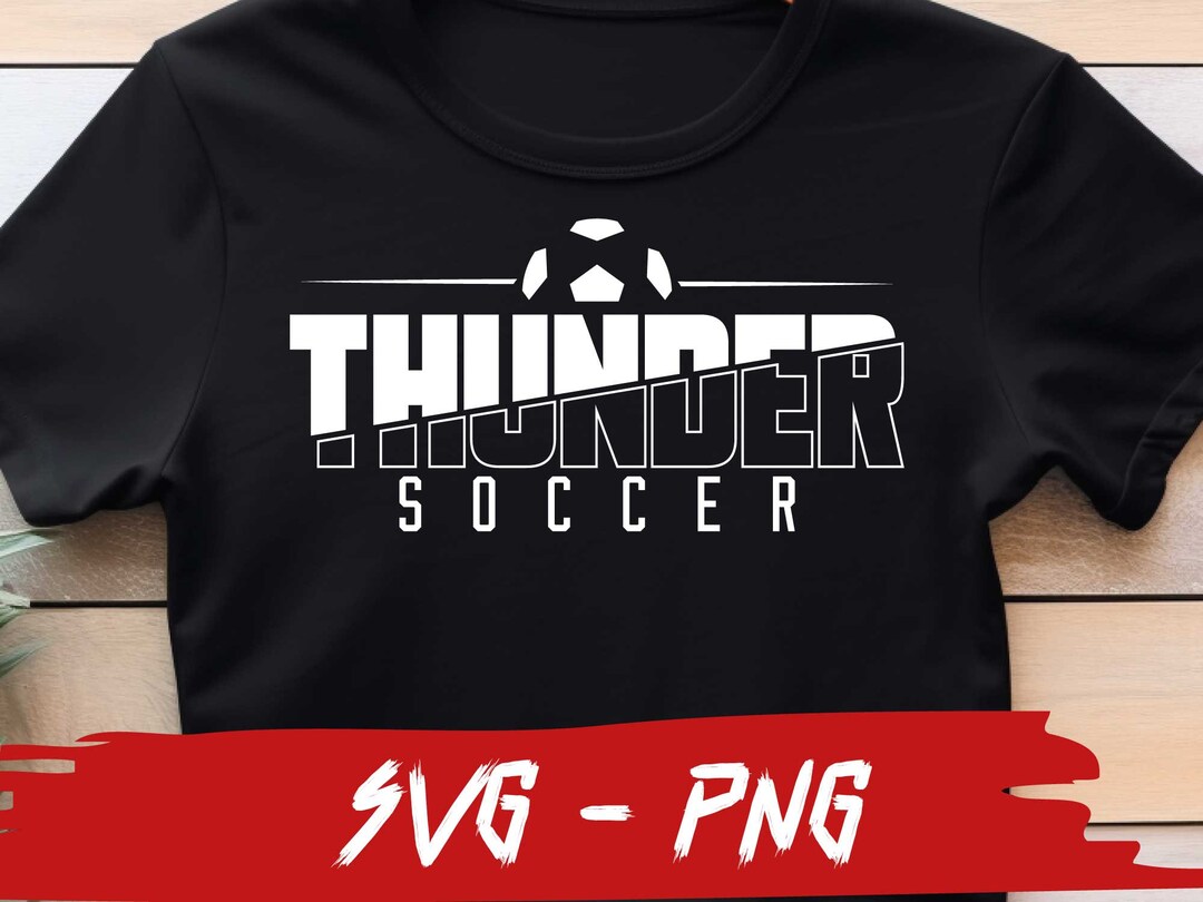 Thunder Soccer SVG and PNG File, Mascot Png File ,school Team Svg ...