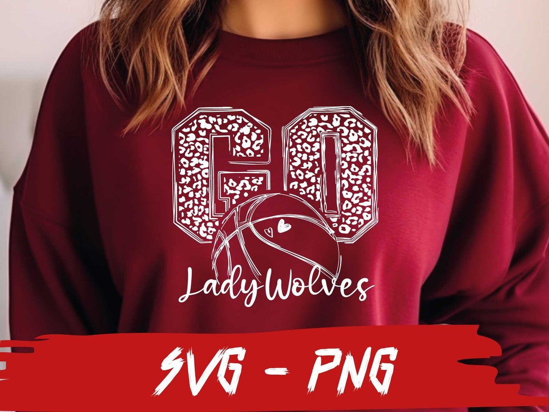 Lady Wolves Basketball Svg, Go Lady Wolves Png File, Lady Wolves Shirt ...