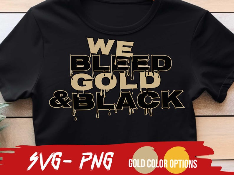 We Bleed Gold and Black Svg, School Team Colors, School Football Png ...