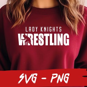 Lady Knights Wrestling SVG and PNG File, School Team Png, Mascot, Lady ...