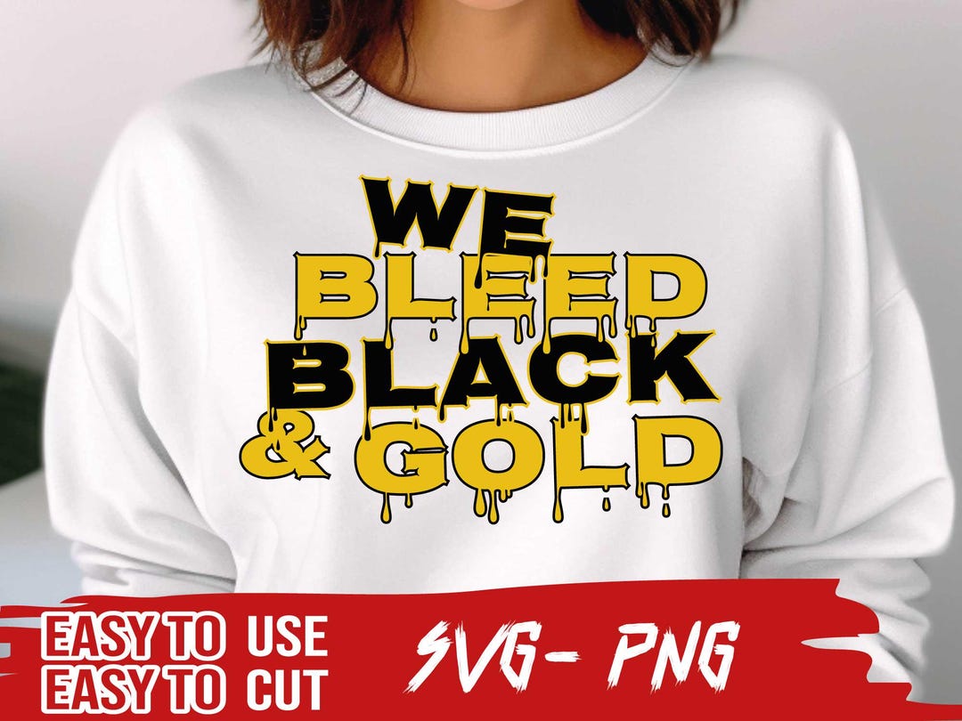 We Bleed Black and Gold Svg, School Team Colors, School Football Png ...