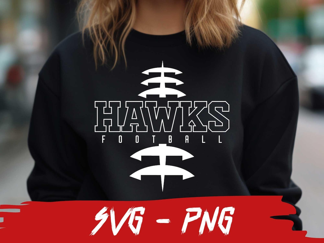Hawks Football Team, Football Svg File, School Team Svg, Mascot Svg ...