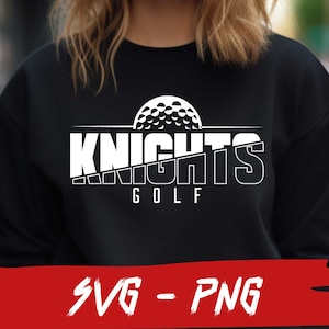 Knights Golf Shirt Design Svg and Png File, Golf Champions, School Team ...