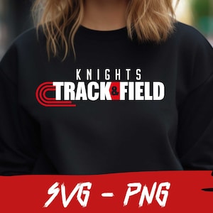 Knights Track and Field Team, SVG and PNG File, Mascot Png File, Knights School Team Svg, Track ...