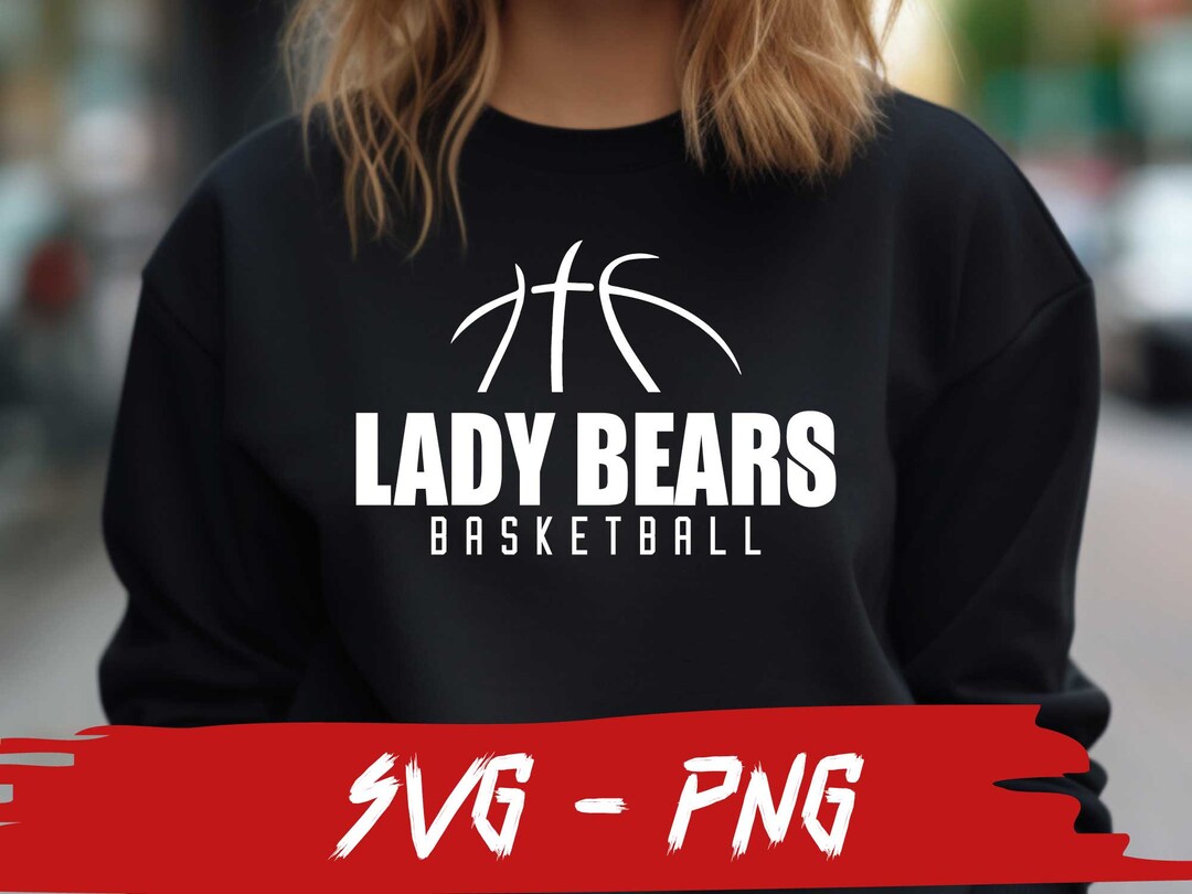 Lady Bears Basketball, Lady Basketball Svg, Halfball Shirt, School Team ...