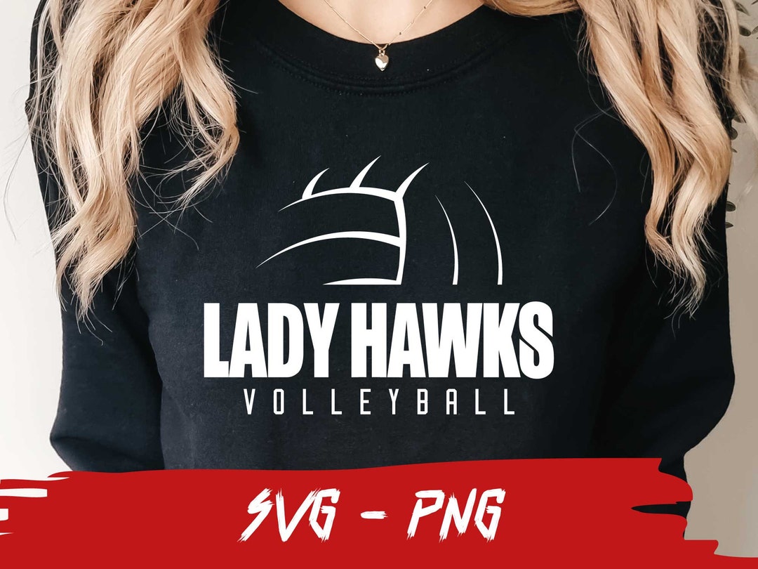 Lady Hawks Volleyball, Lady Hawks Svg, Halfball Shirt, School Team Svg ...