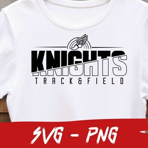 Knights Track and Field SVG and PNG File, Mascot Png File ,school Team ...