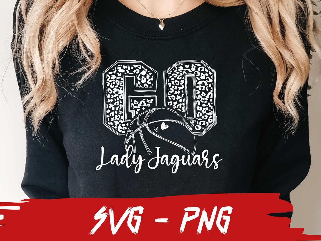Lady Jaguars Basketball Svg, Go Lady Jaguars , Lady Jaguars Shirt ...
