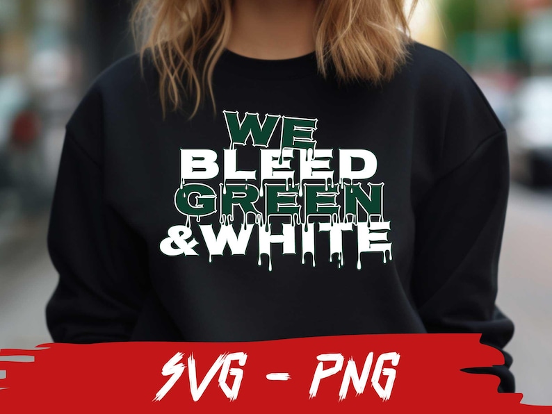 We Bleed Green and White Svg, School Team Colors, School Football Png ...