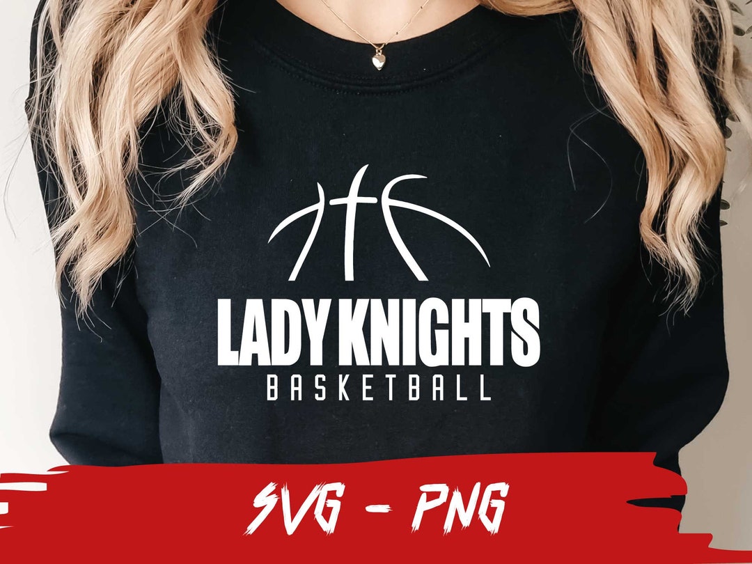 Lady Knights Basketball, Lady Knights Svg, Halfball Shirt, School Team ...