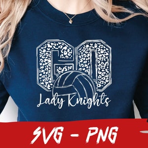 Lady Knights Volleyball Svg, Go Lady Knights, Lady Knights Shirt ...