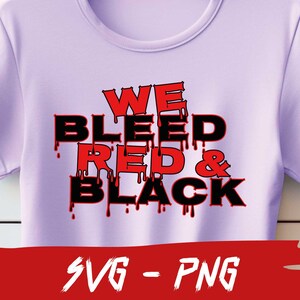We Bleed Red and Black Svg Png File, School Sport Team Colors, College ...