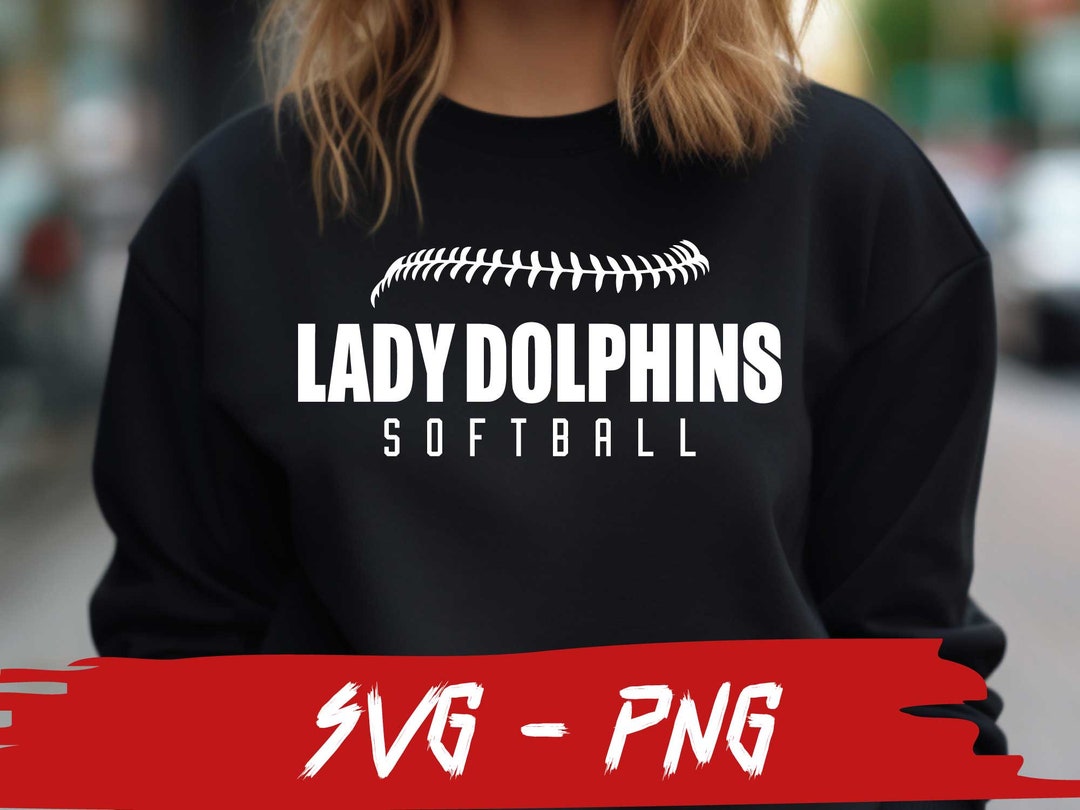 Lady Dolphins Softball Svg, Halfball Shirt, School Team Svg, College ...