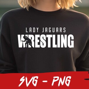 Lady Jaguars Wrestling SVG and PNG File, School Team Png, College Team ...