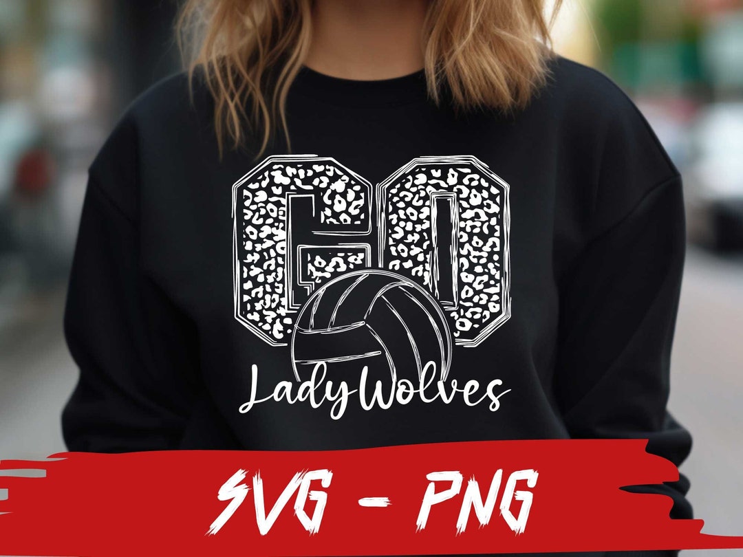 Lady Wolves Volleyball Svg, Go Lady Wolves Png File, Lady Wolves Shirt ...