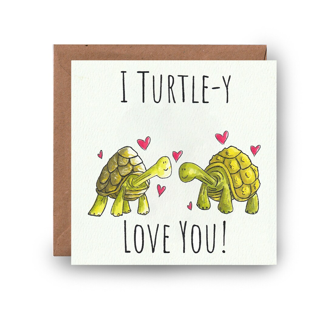 I Turtle-y Love You Valentine’s Card, Turtle Valentines Card, Love You ...
