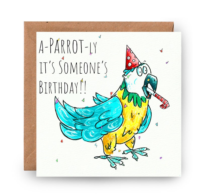 Parrot Birthday Card, A-parrot-ly It’s Someone’s Birthday Card ...