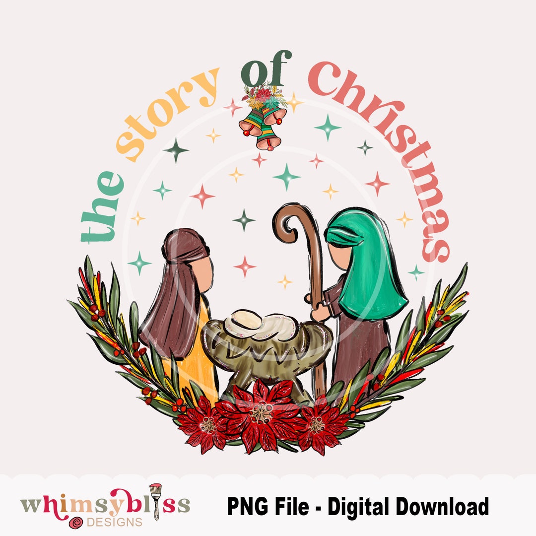 The Story of Christmas , PNG File for Sublimation/dtg/dtf Printer ...