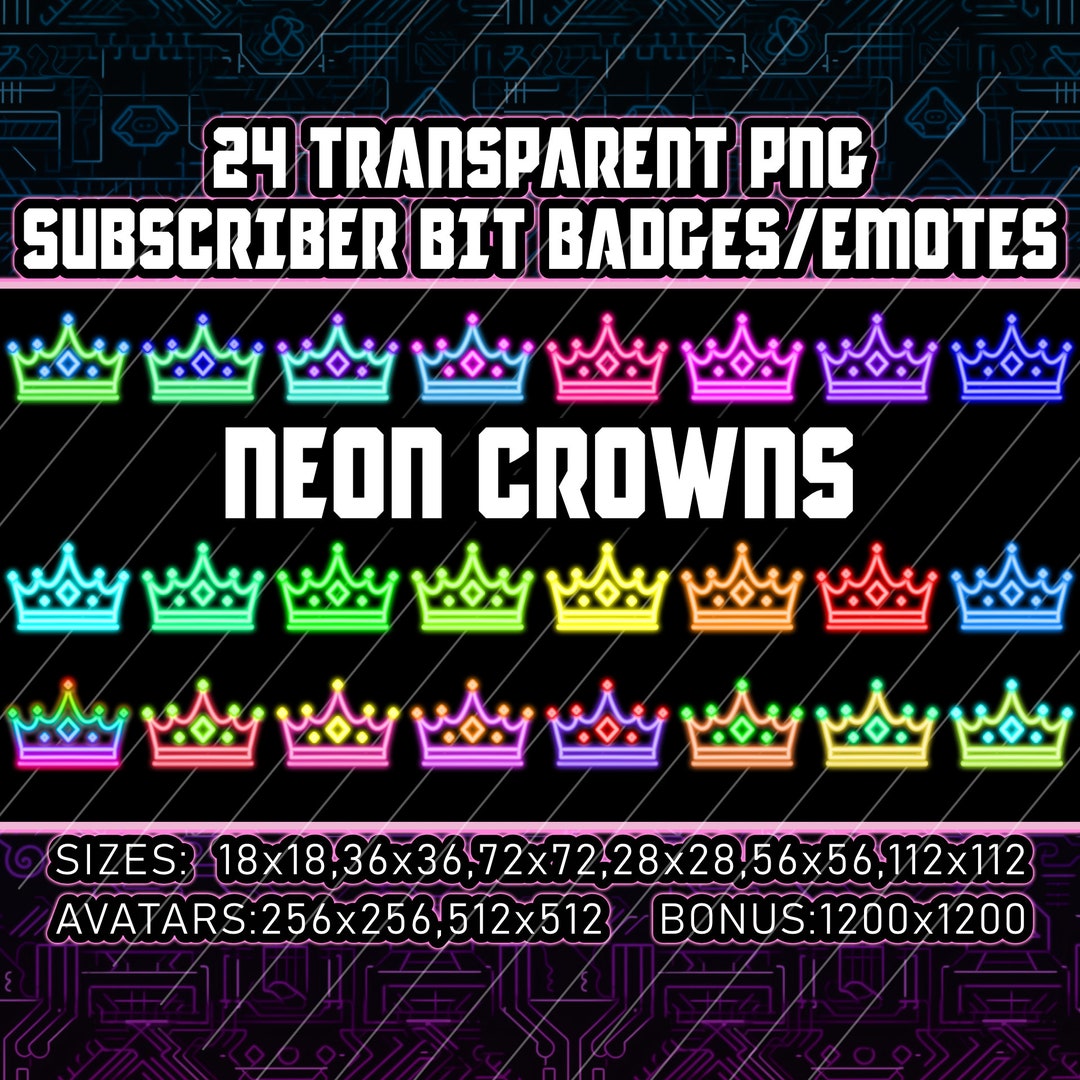 Neon Crowns Twitch/kick Sub Bit Badges for Streamers, Vtubers, 24 ...