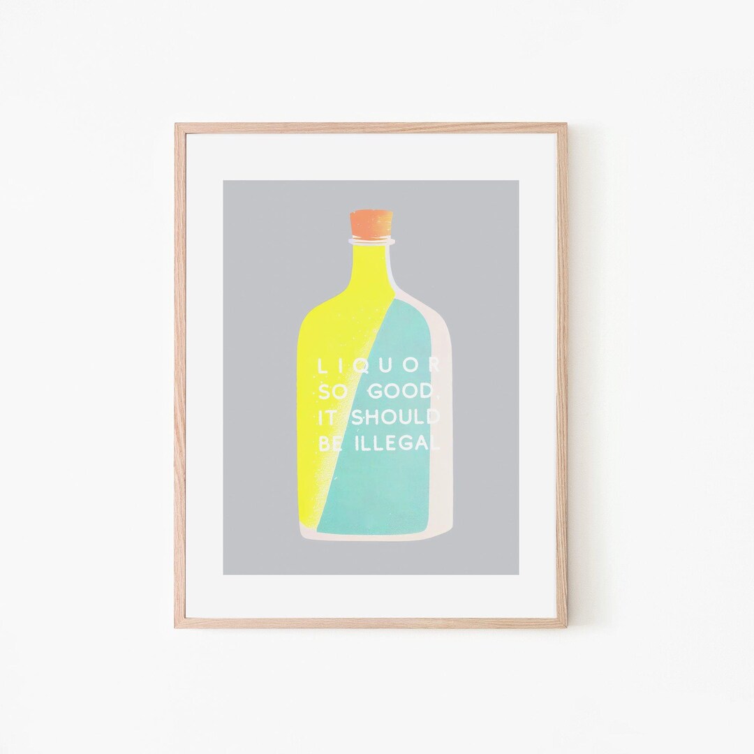 Liquor so Good It Should Be Illegal Quote Retro Poster Modern Bar Art ...