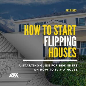How to Start Flipping Houses - A Starting Guide for Beginners on How to Flip a House | PDF Ebook ...