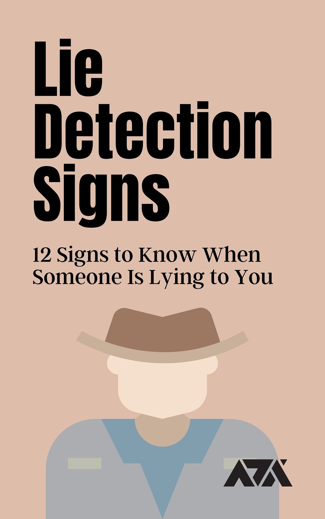 Lie Detection Signs Ebook – 12 Signs to Know When Someone is Lying to ...