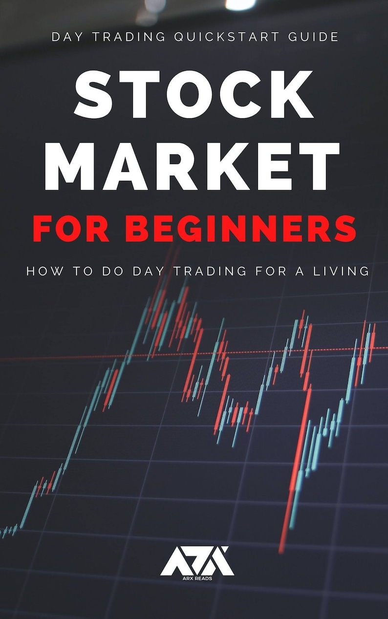 Stockmarket for Beginners Ebook - Day Trading Quickstart Guide on How to Do Day Trading for a ...