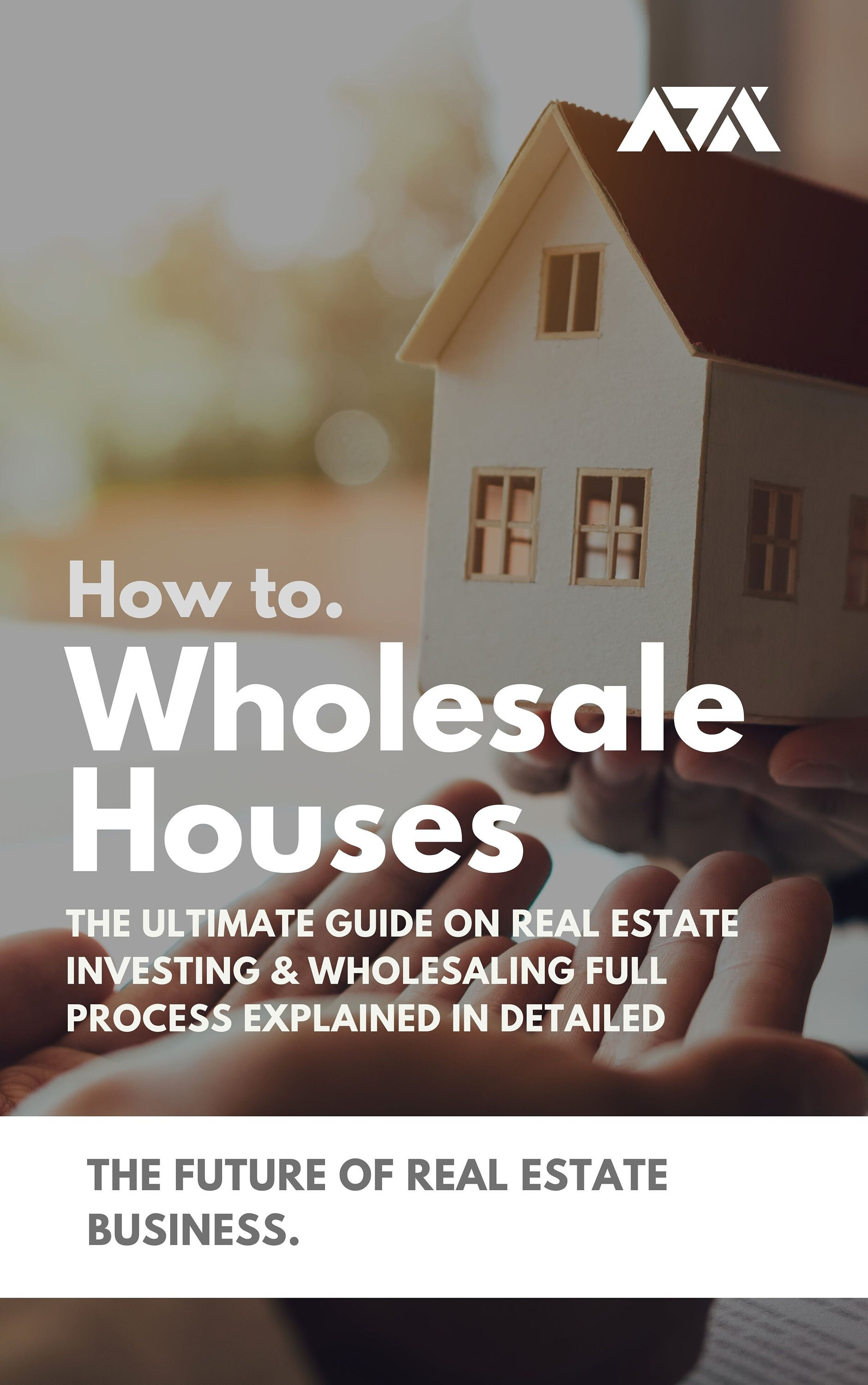 How to Wholesale Houses Ebook - the Ultimate Guide on Real Estate ...
