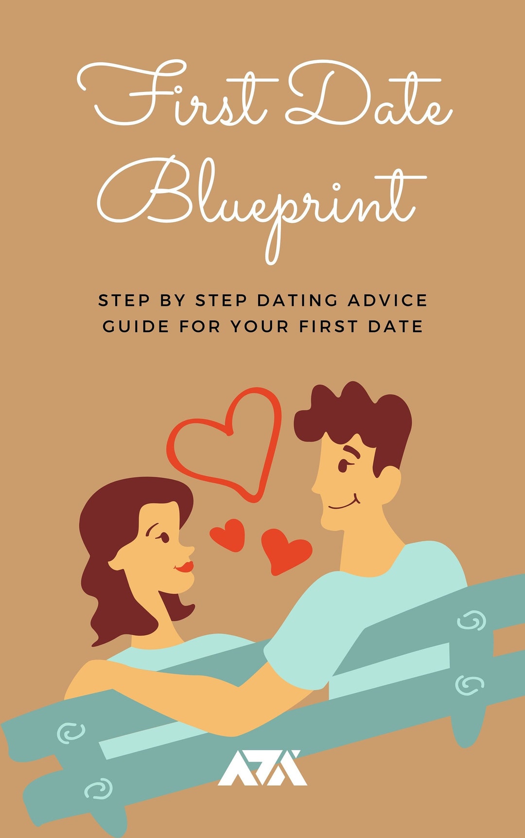 First Date Blueprint Ebook - Step by Step Dating Advice Guide for Your ...
