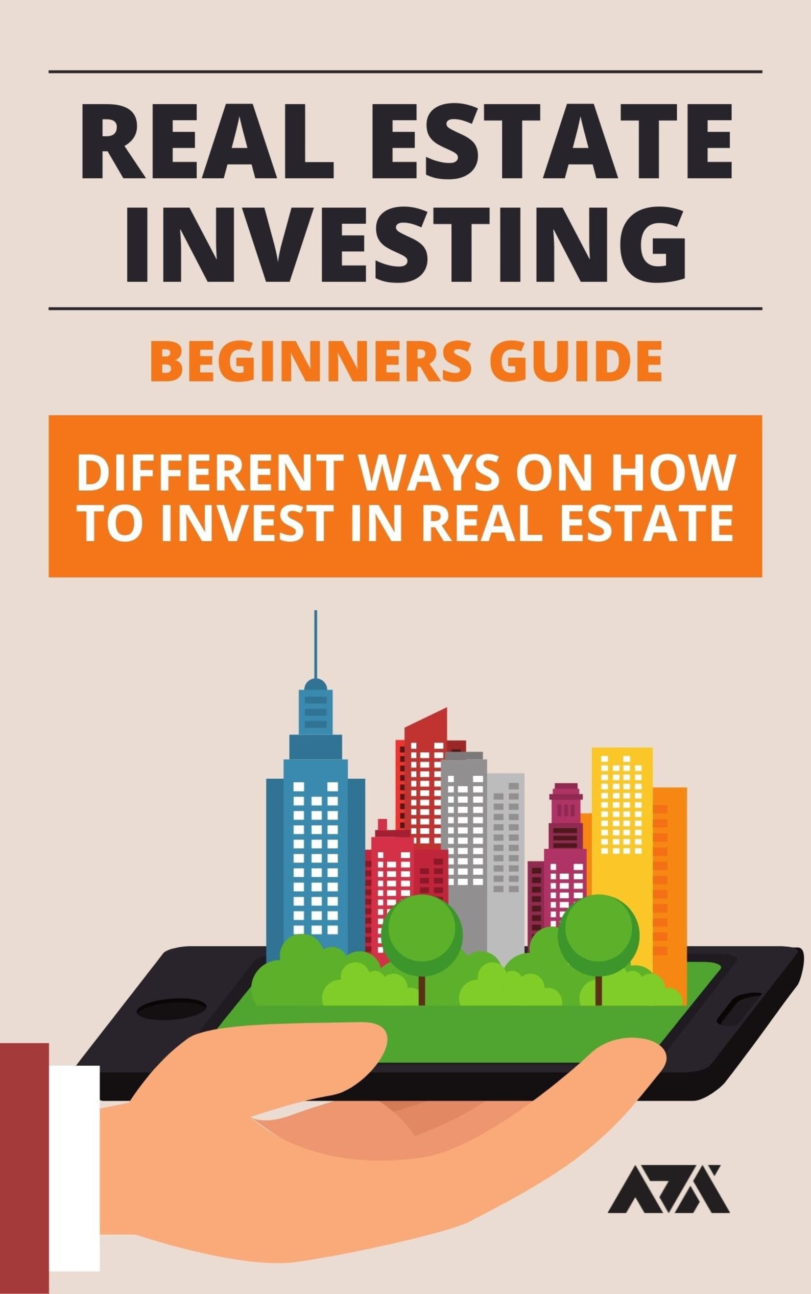 Real Estate Investing Beginners Guide - Ebook for Different Ways on How ...
