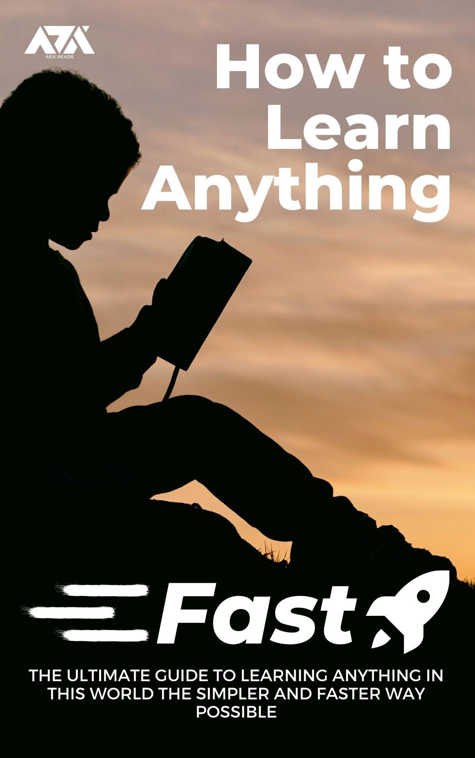 How to Learn Anything Fast Ebook - the Ultimate Guide to Learning ...