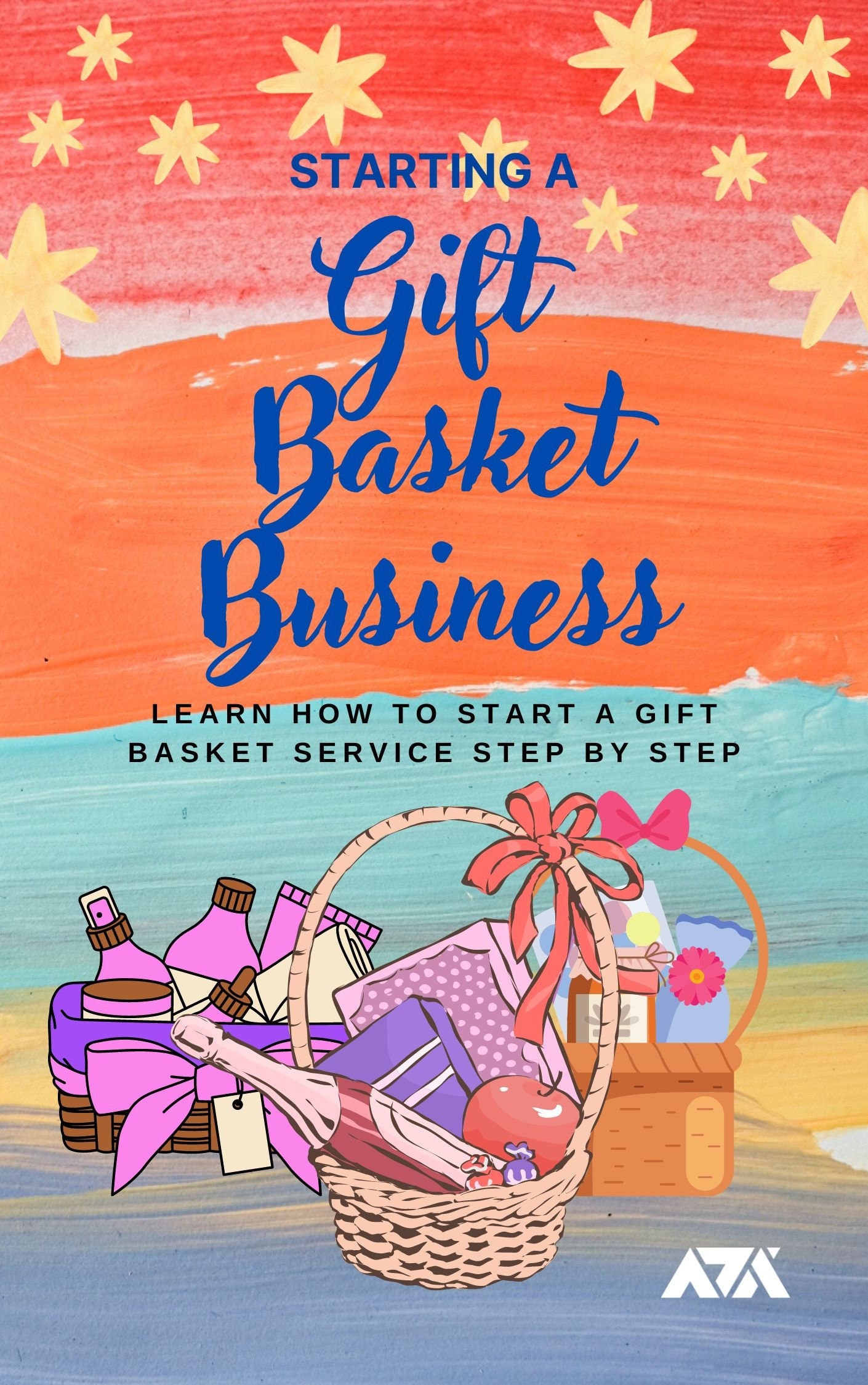 Starting a Gift Basket Business Ebook - Step by Step Guide on Gift ...