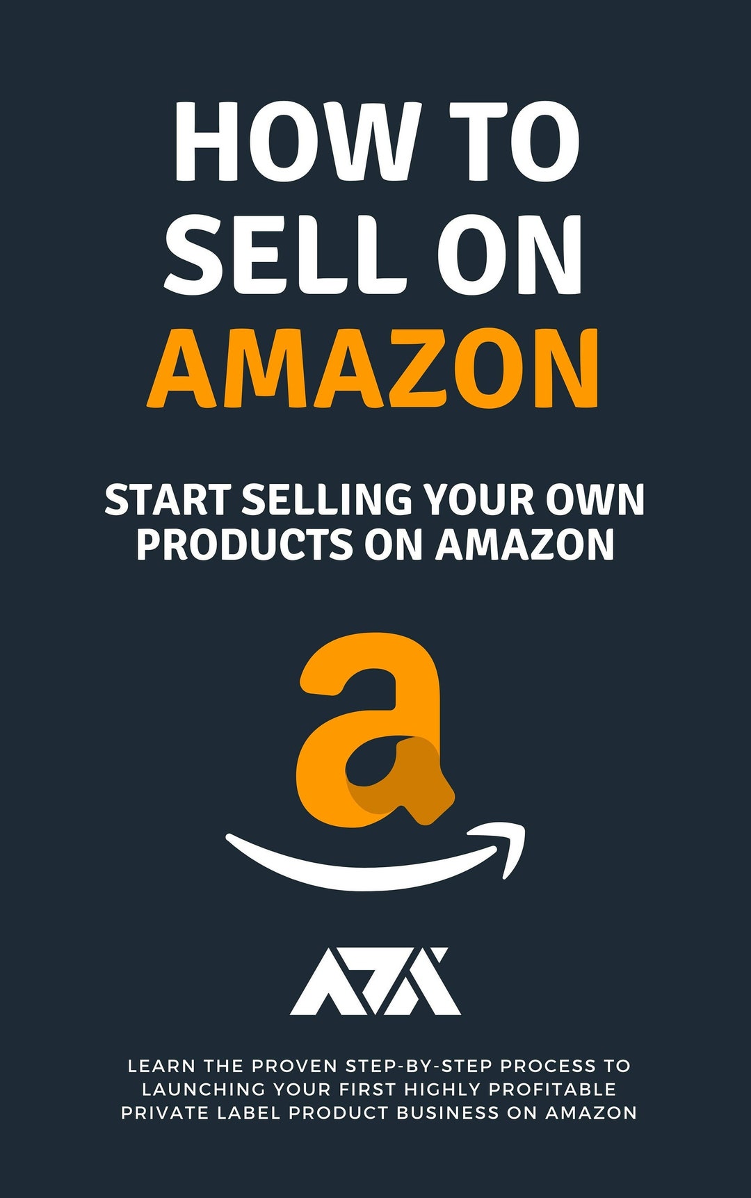 How to Sell on Amazon Ebook - Step-by-step Process to Launching Your ...