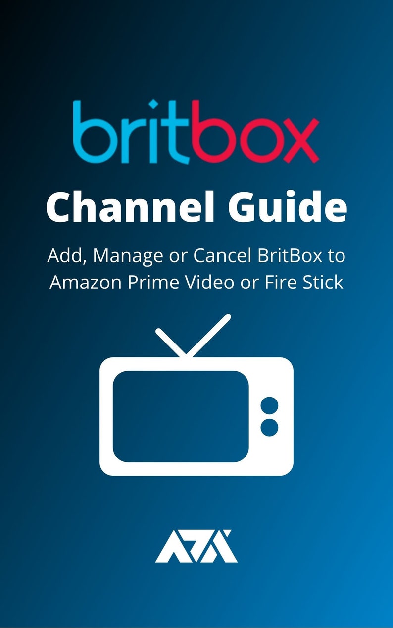 Britbox Channel Guide - How to Add Manage or Cancel Britbox Channel to ...