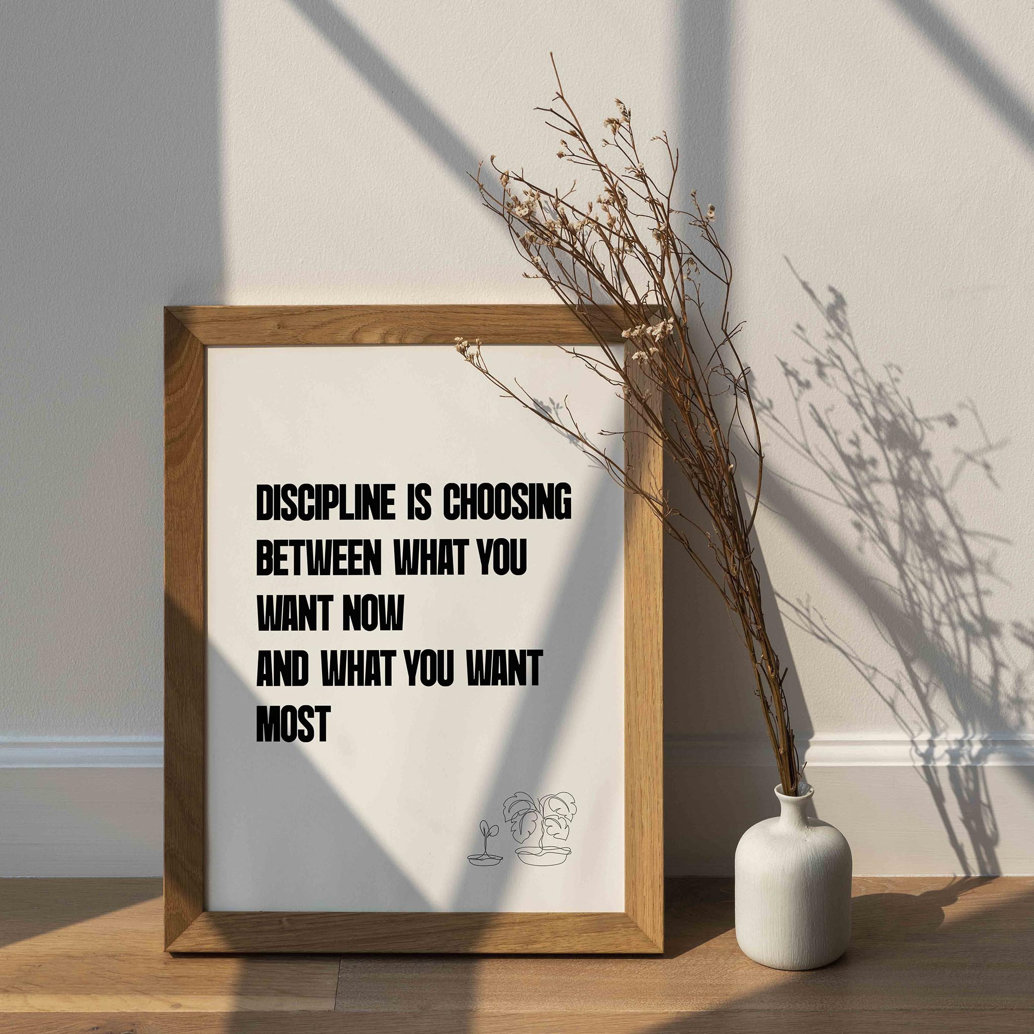 Discipline is Choosing Between What You Want Now and What You Want Most ...