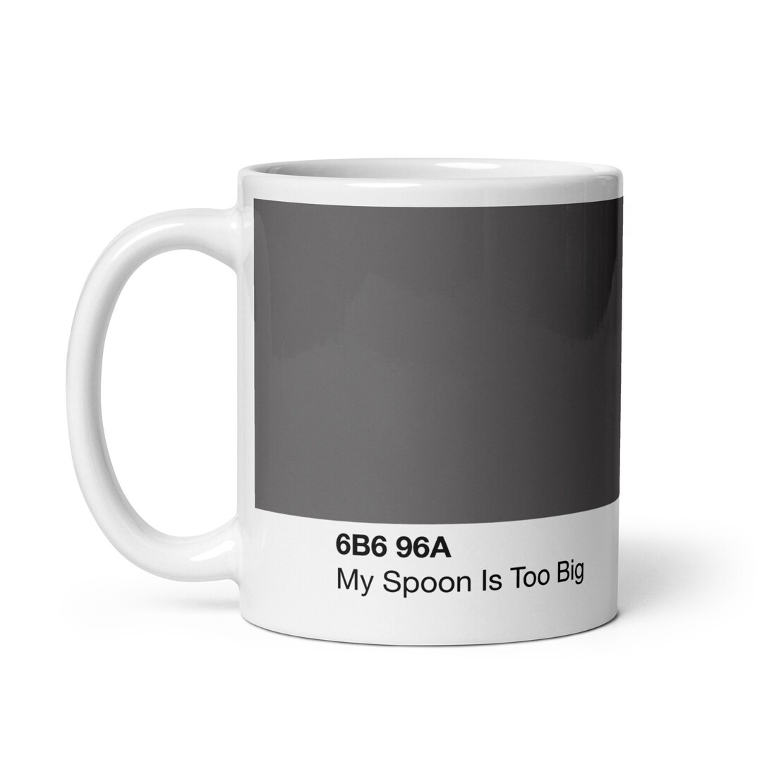 My Spoon is Too Big - Rejected - Color Swatch Mug, Gray - Etsy