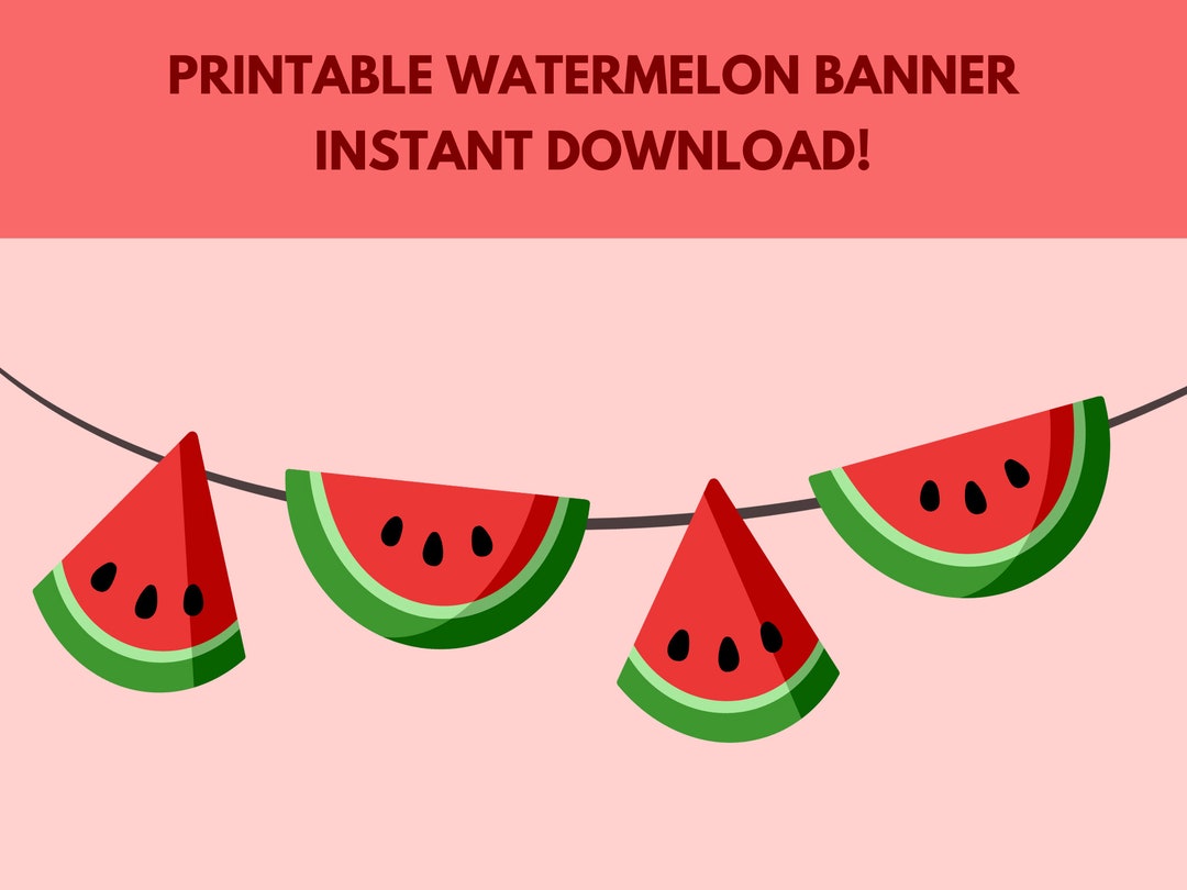 Printable Watermelon Banner, DIY Watermelon Garland, Instant Download ...
