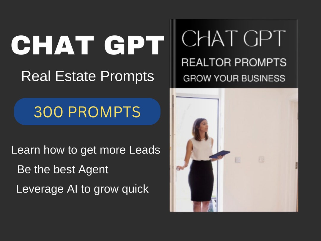 Chatgpt Real Estate Guide, 300 Prompts, Chat GPT Realtor, Grow With AI, Realtor Guide, Realtor ...