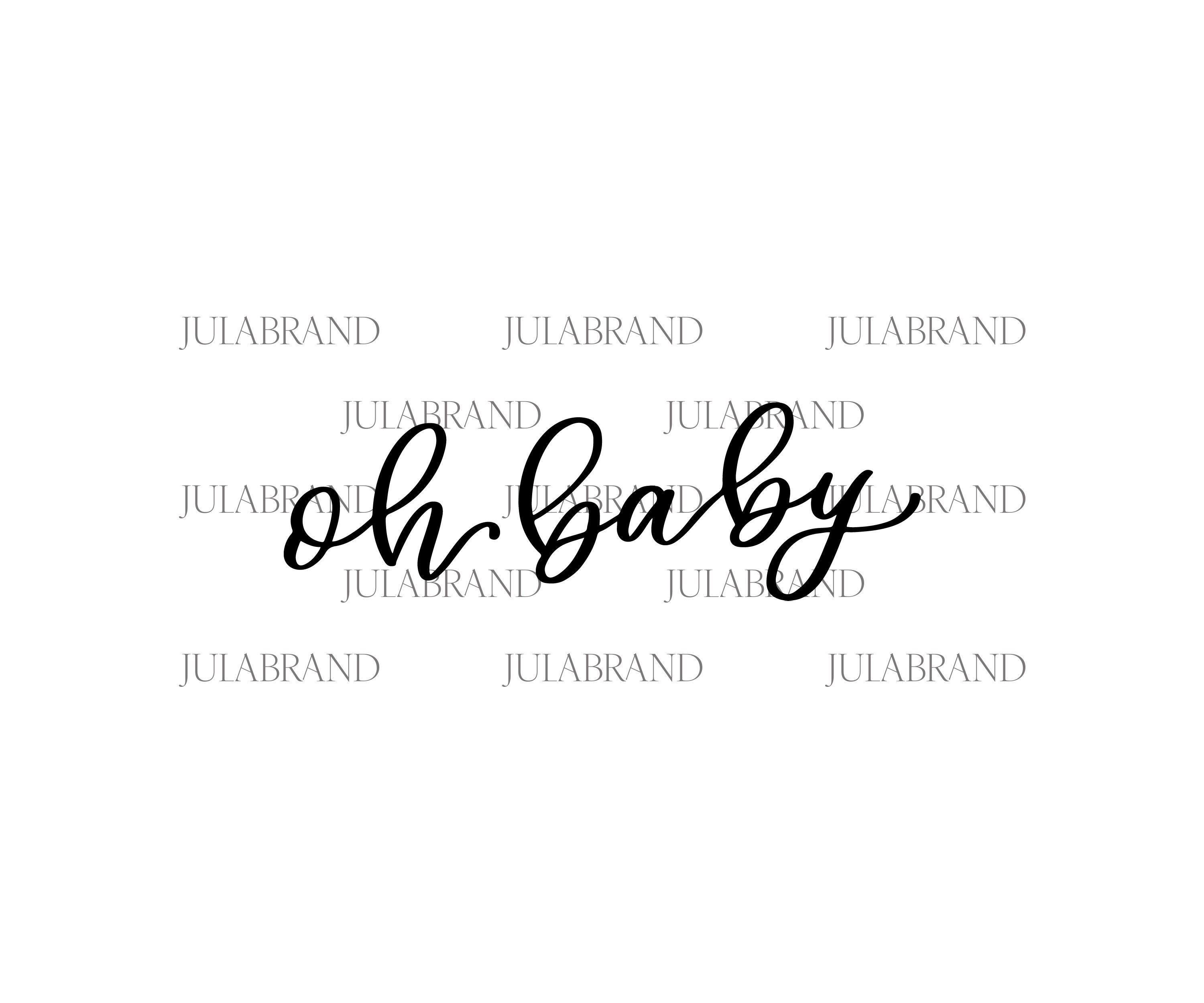 OH BABY Instant Download, Svg File, Cricut, Silhouette, Digital ...